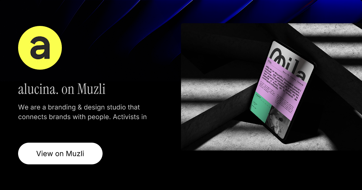 alucina. on Muzli