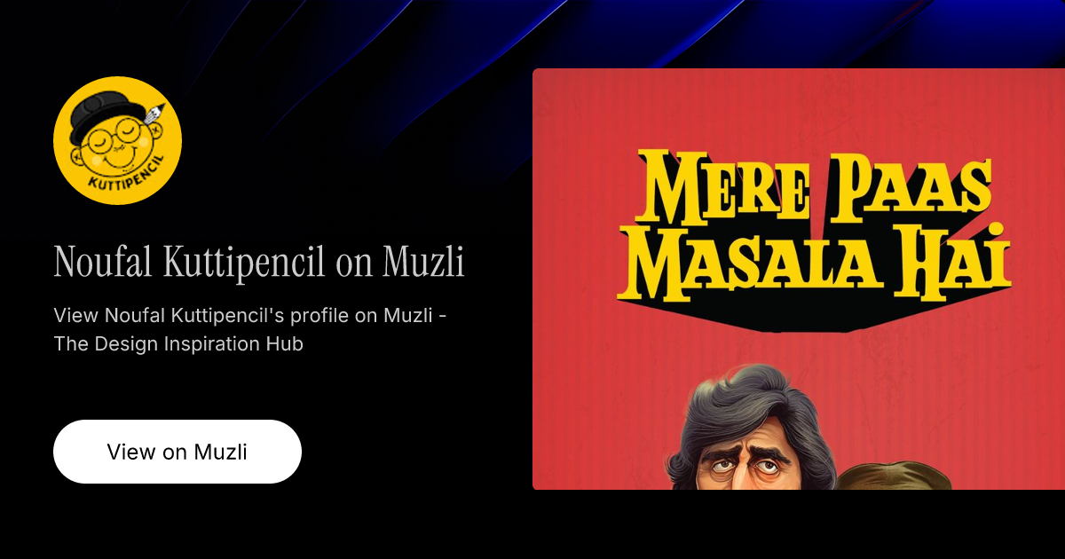 Noufal Kuttipencil on Muzli