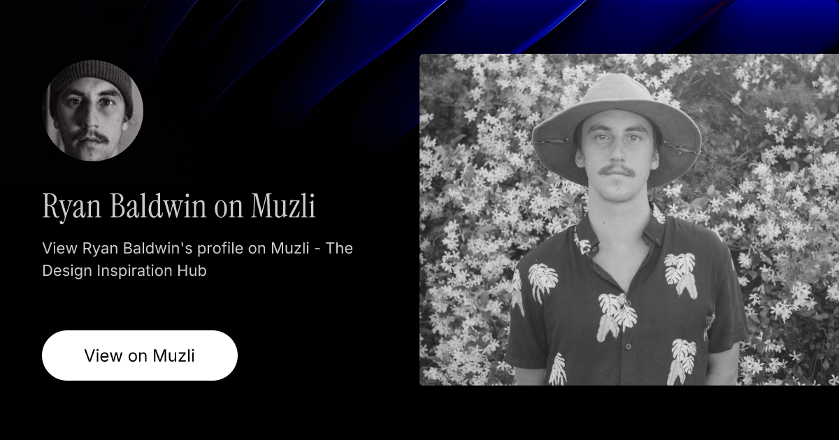 Ryan Baldwin on Muzli